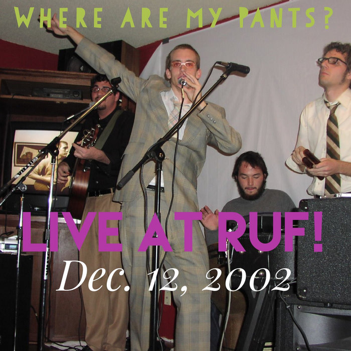 Live at RUF! Dec 12, 2002 | Where Are My Pants? | Matt Howell