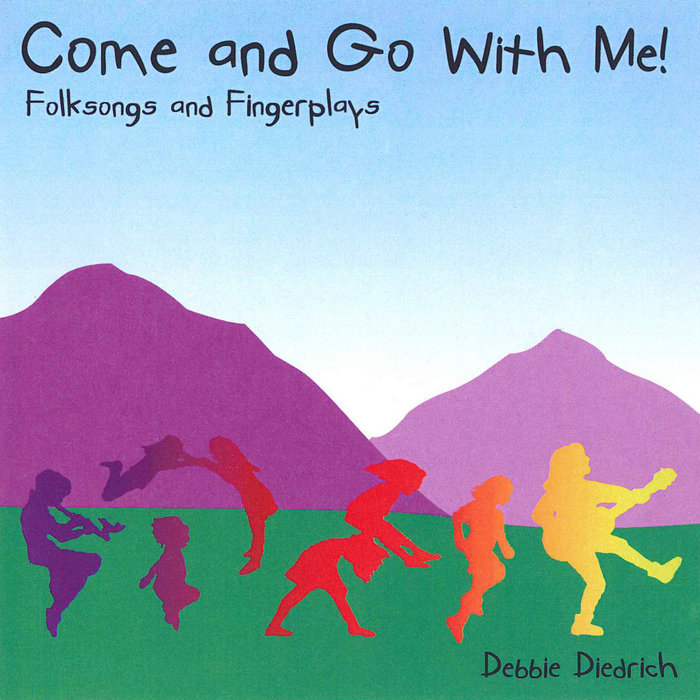 Come and Go With Me! | Debbie Diedrich