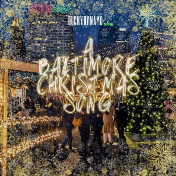 A Baltimore Christmas Song | Ducky Dynamo