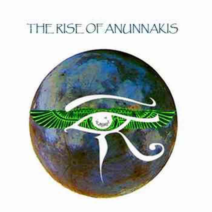 THE RISE OF ANUNNAKIS | Anunnakis