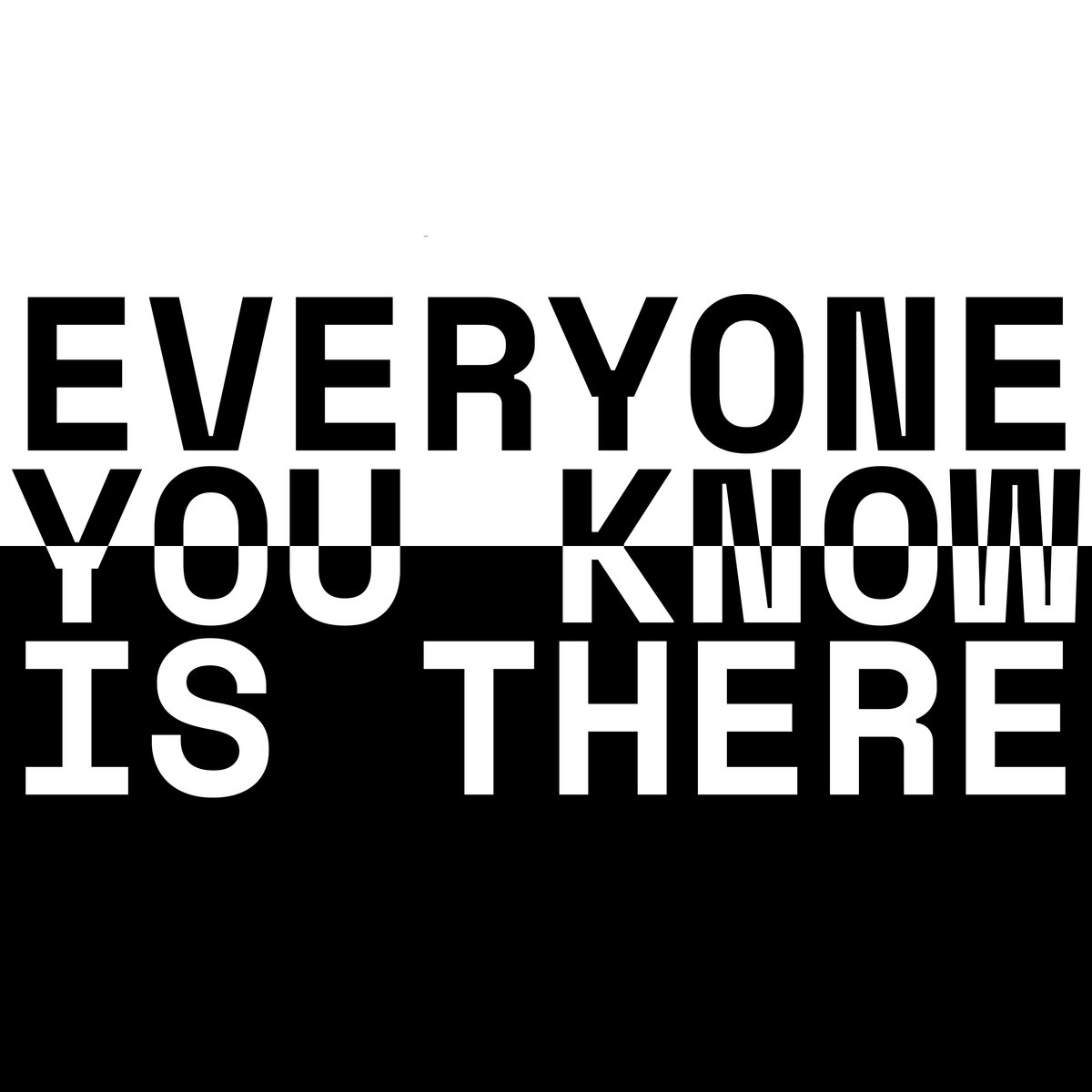 Everyone You Know Is There | ompuco