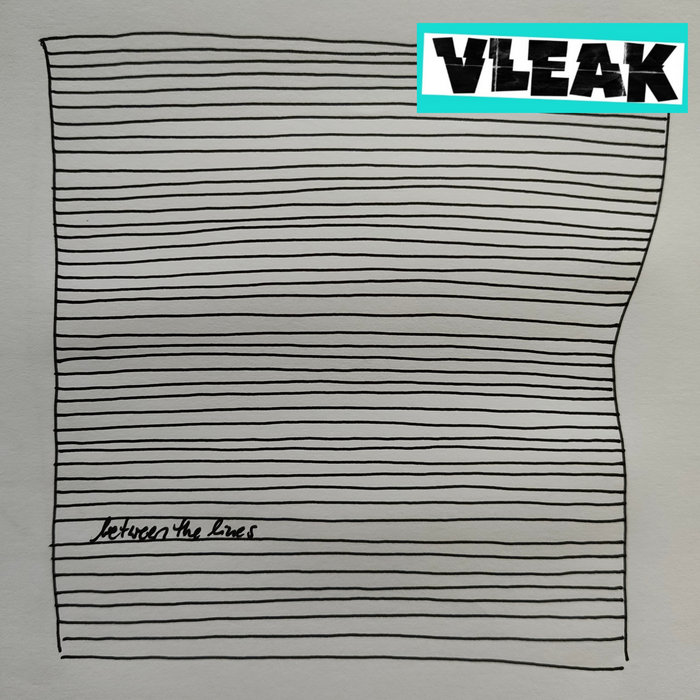 between the lines | VLEAK
