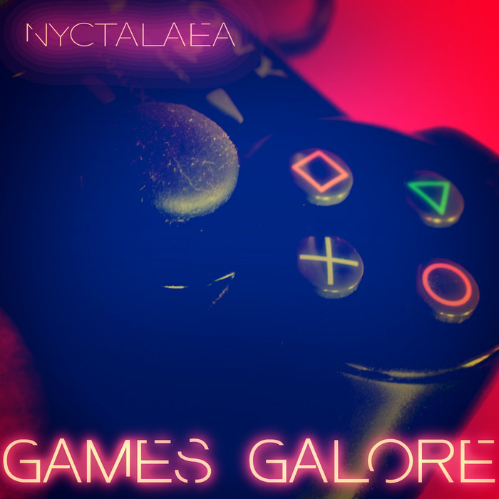 Games Galore (Remixes) | Nyctalaea