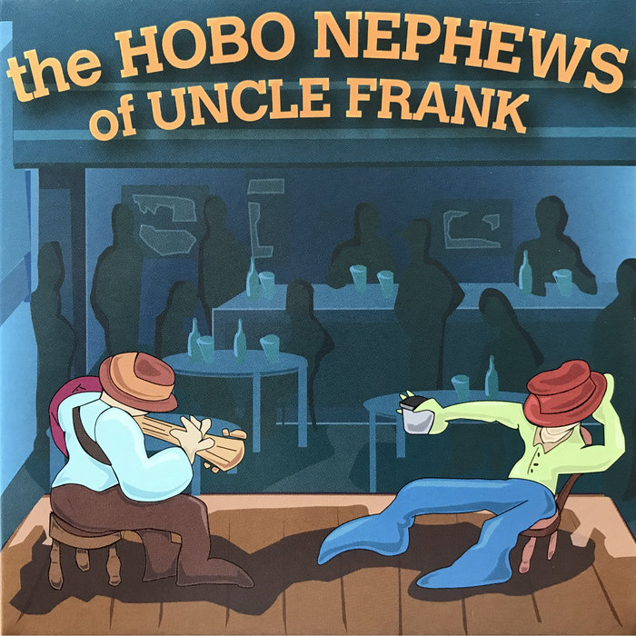 The Hobo Nephews Of Uncle Frank | Hobo Nephews Of Uncle Frank