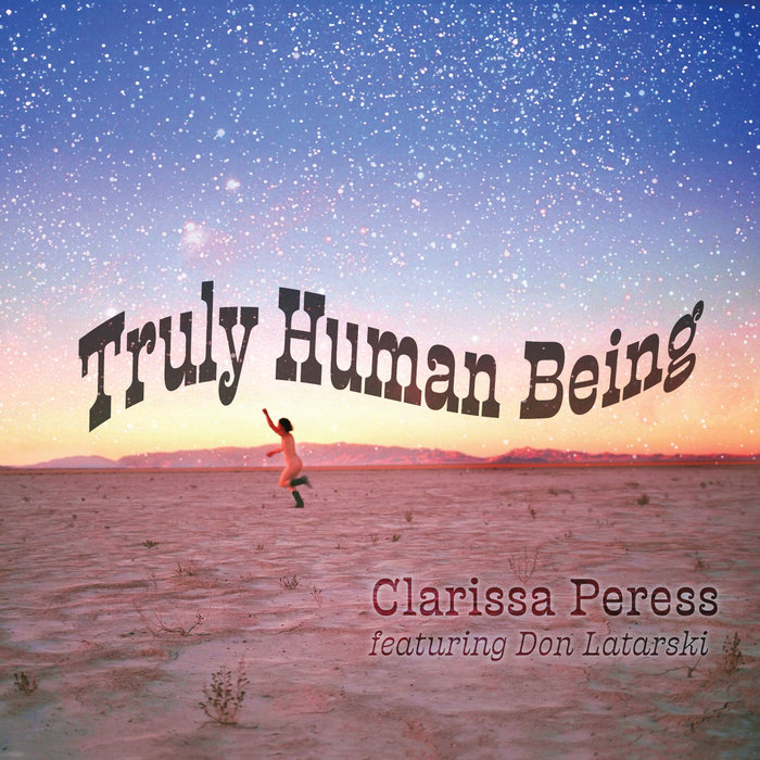 Truly Human Being | Clarissa Peress