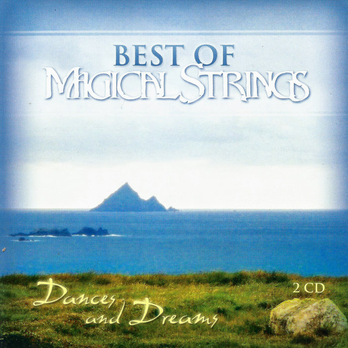 Dances and Dreams - Best of Magical Strings, 2CD set | Magical Strings