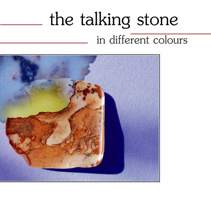 In Different Colours | The Talking Stone