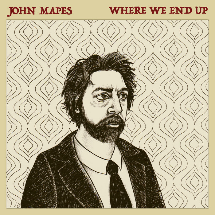 Where We End Up | John Mapes