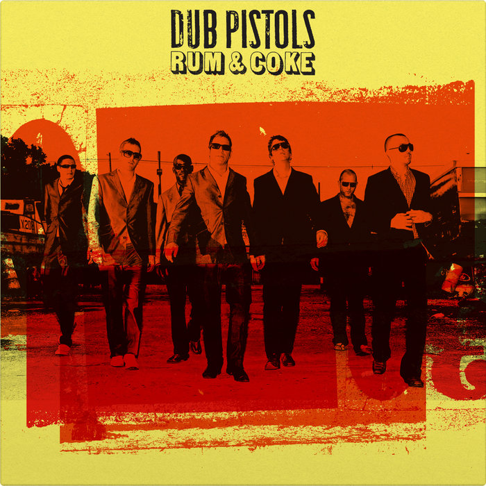 Rum & Coke | Dub Pistols