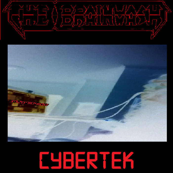 Cybertek | The Brainwash