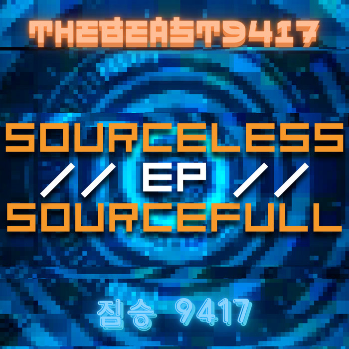 SOURCELESS // SOURCEFULL EP | thebeast9417