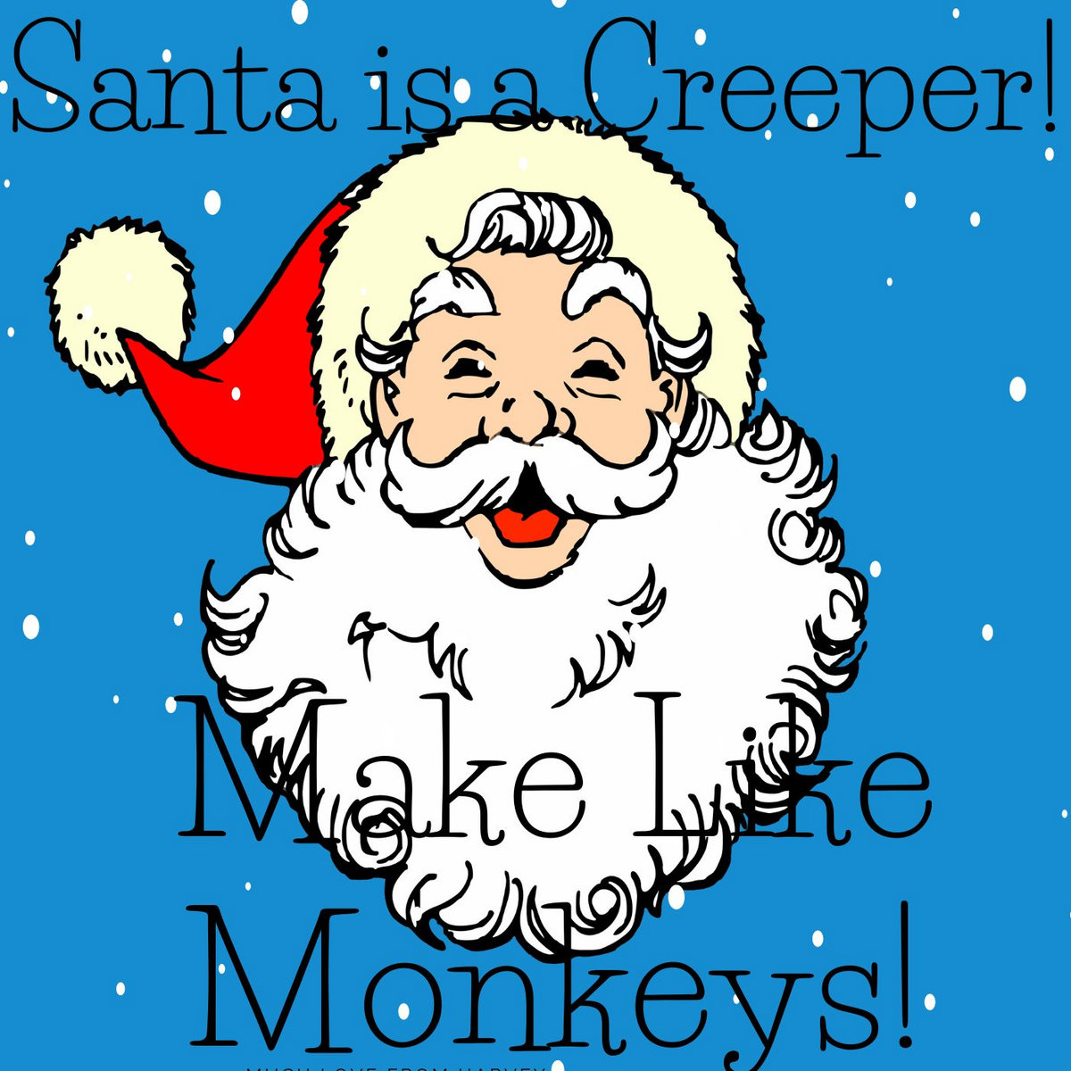 Santa is a Creeper! | Make Like Monkeys