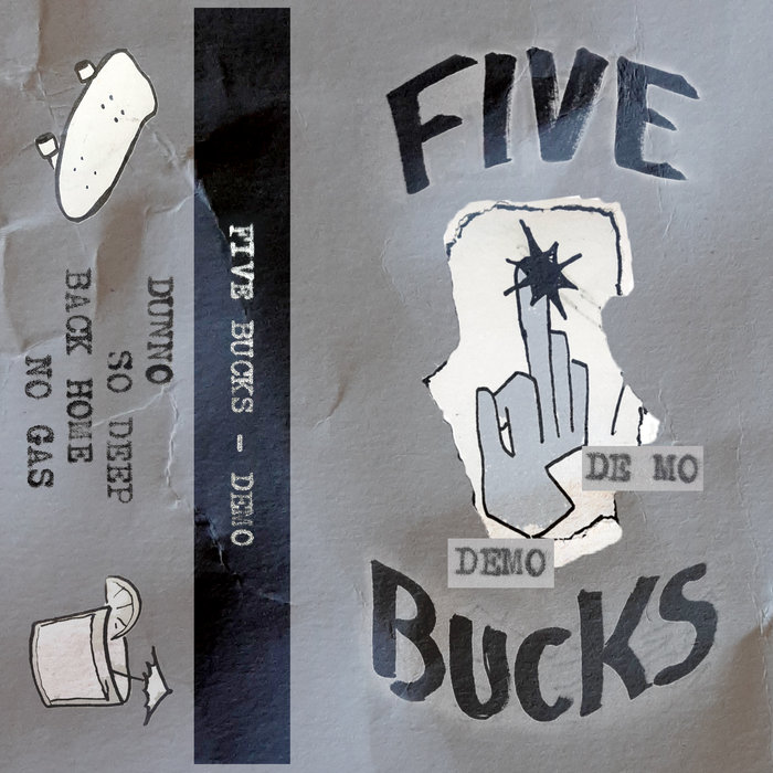 DEMO | FIVE BUCKS