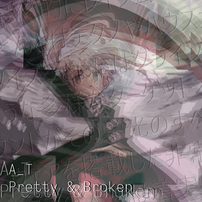 Pretty & Broken | A_T
