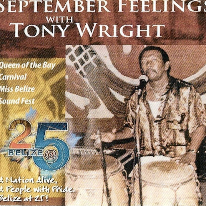 September Feeling with Tony Wright | www.belizemusicworld.com | Tony Wright