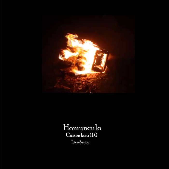 Homunculo - Cascadazo 11.0 Live Sesion | Homunculo