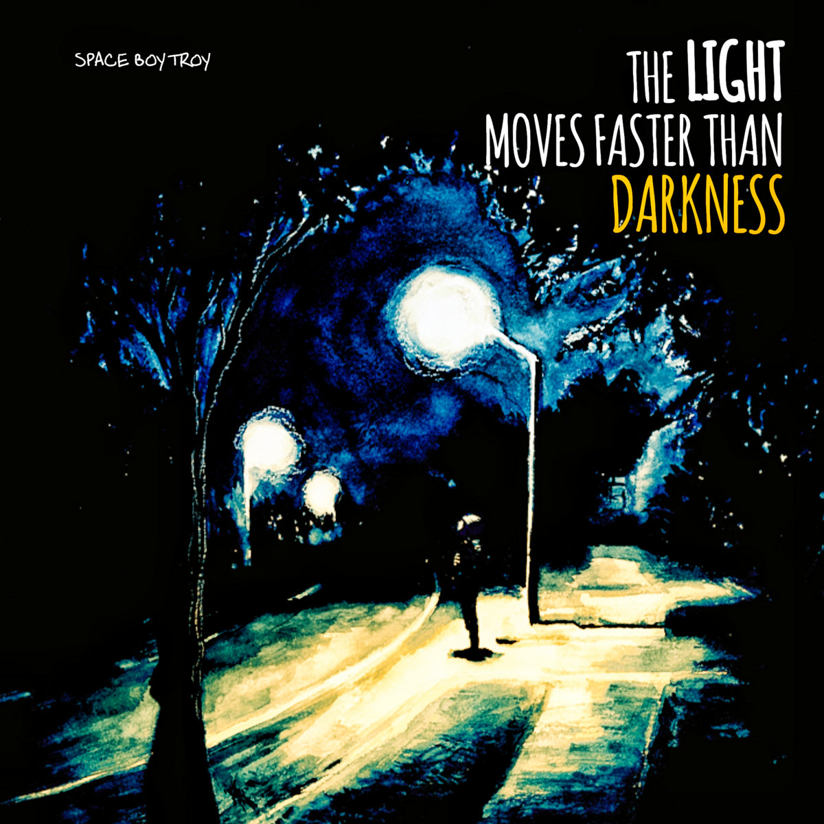 THE LIGHT MOVES FASTER THAN DARKNESS | Space Boy Troy