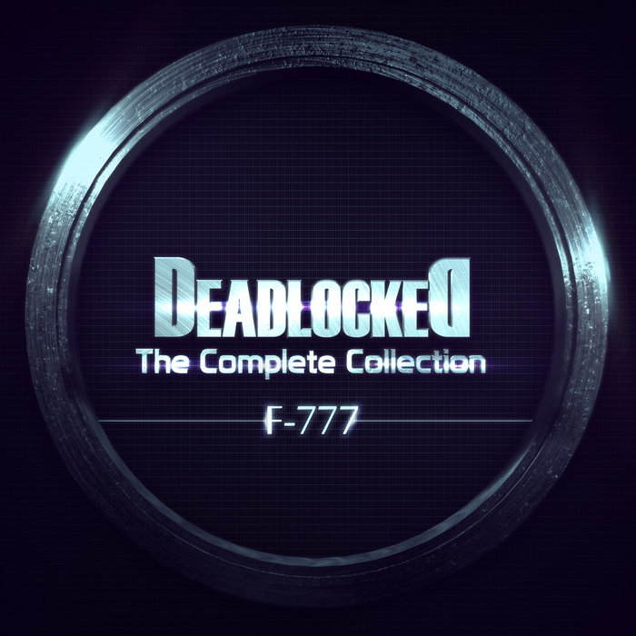 Deadlocked - Complete Collection (43 SONGS!!!) | F-777