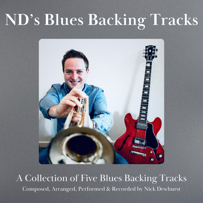 ND's Blues Backing Tracks | Nick Dewhurst