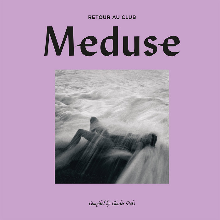 Retour Au Club Meduse compiled by Charles Bals | Various Artists ...