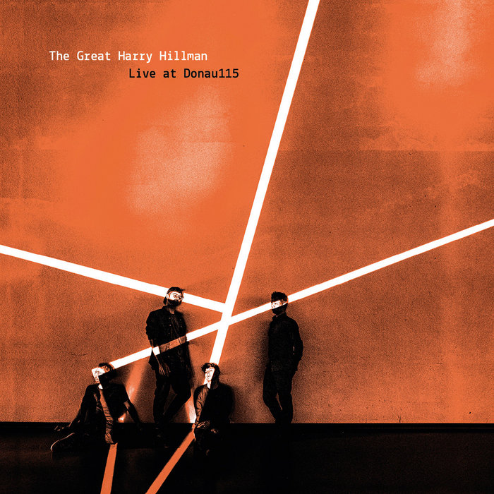 Live at Donau115 | The Great Harry Hillman