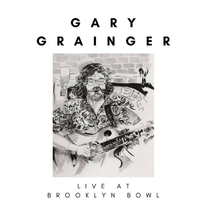 Live At Brooklyn Bowl | Gary Grainger