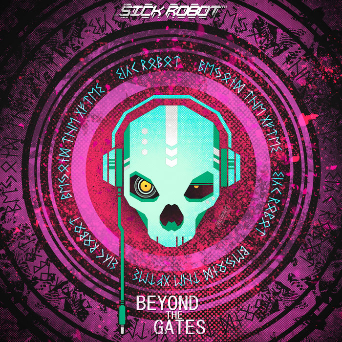 Beyond The Gates | Sick Robot
