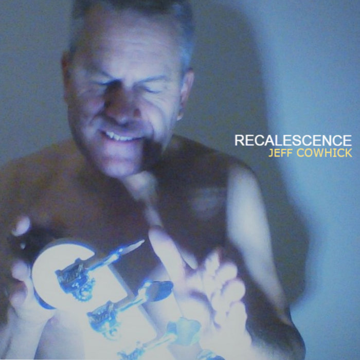 Recalescence | Jeff Cowhick