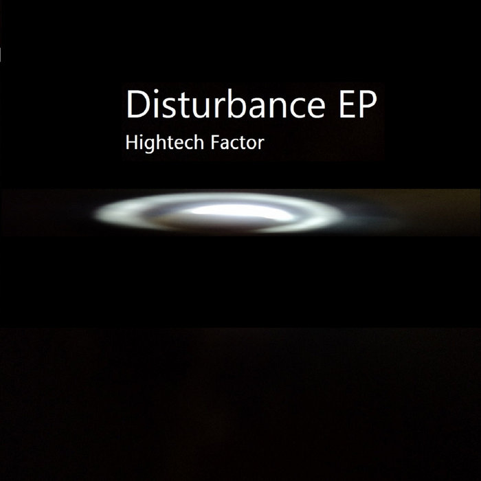 Disturbance EP | Hightech Factor | Midia84