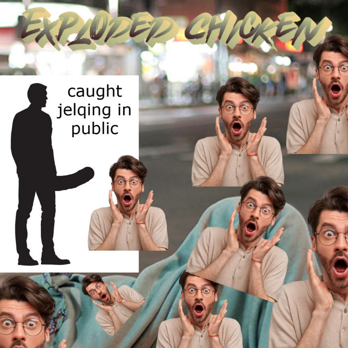 caught jelqing in public | Exploded Chicken