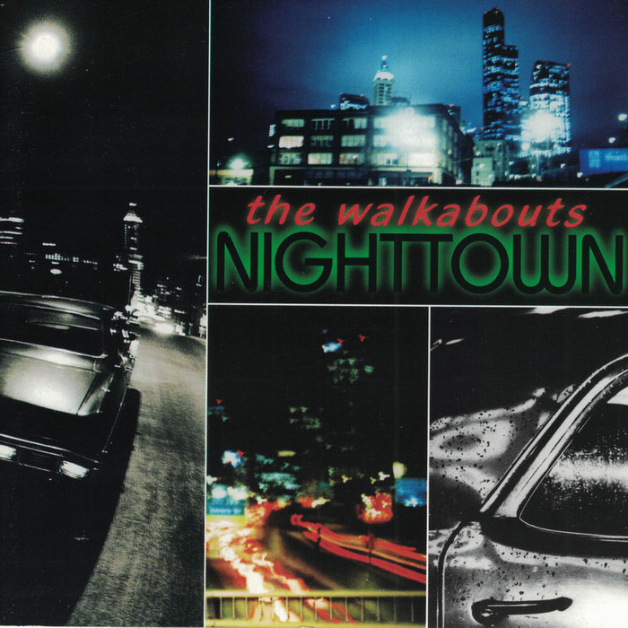 Nighttown | The Walkabouts