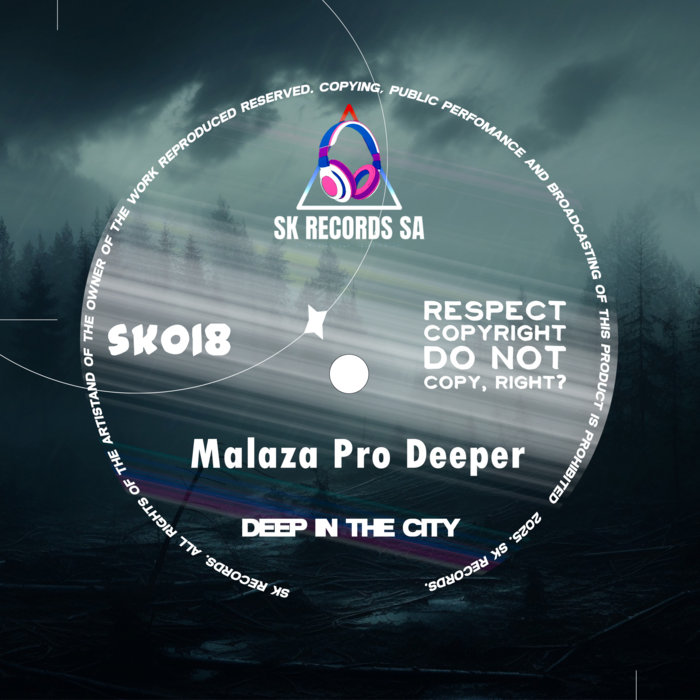 Deep In The City EP | Malaza Pro Deeper | SK RECORDS SA
