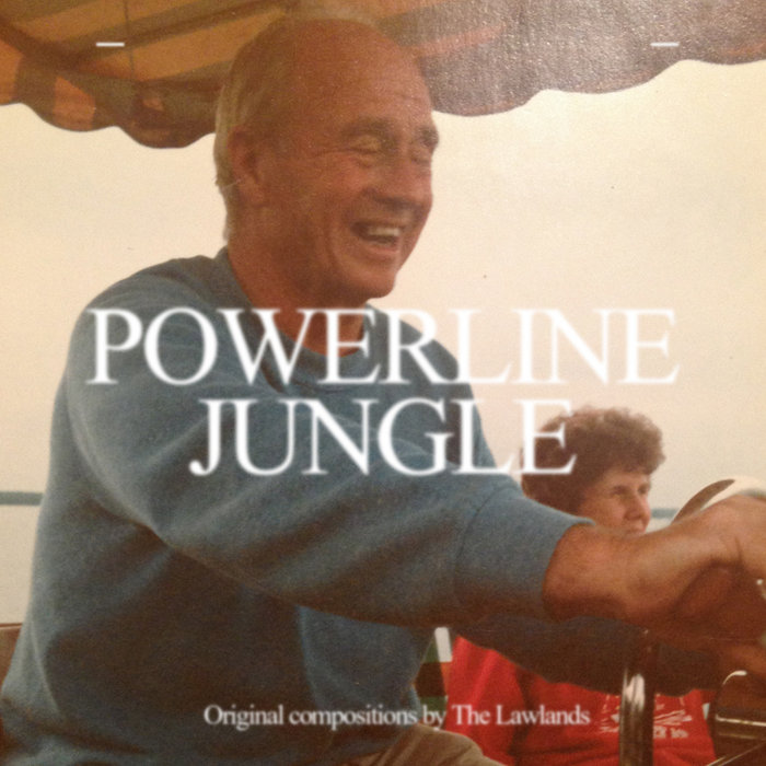Powerline Jungle EP | The Lawlands