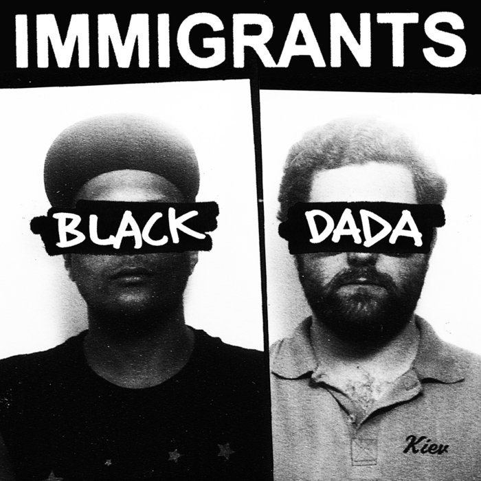Black Dada | Immigrants | La Parca Music