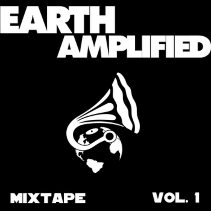 Earth Amplified Mixtape Vol.1 mixed by DJ Sol Rising | Earth Amplified