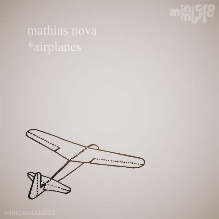 Airplanes (minicromusic002) | Mathias Nova | Minicromusic Rec.
