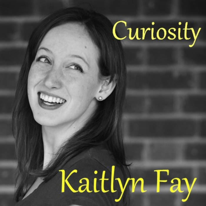 Curiosity | Kaitlyn Fay