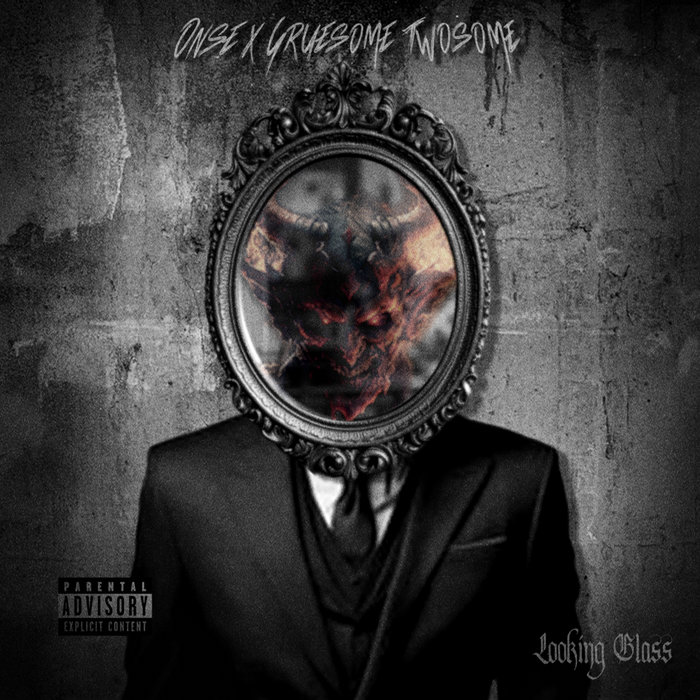 Onse TSW & Gruesome Twosome - Looking Glass | Onse TSW