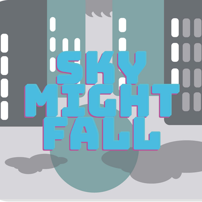 Sky Might Fall | Justin Kryszan