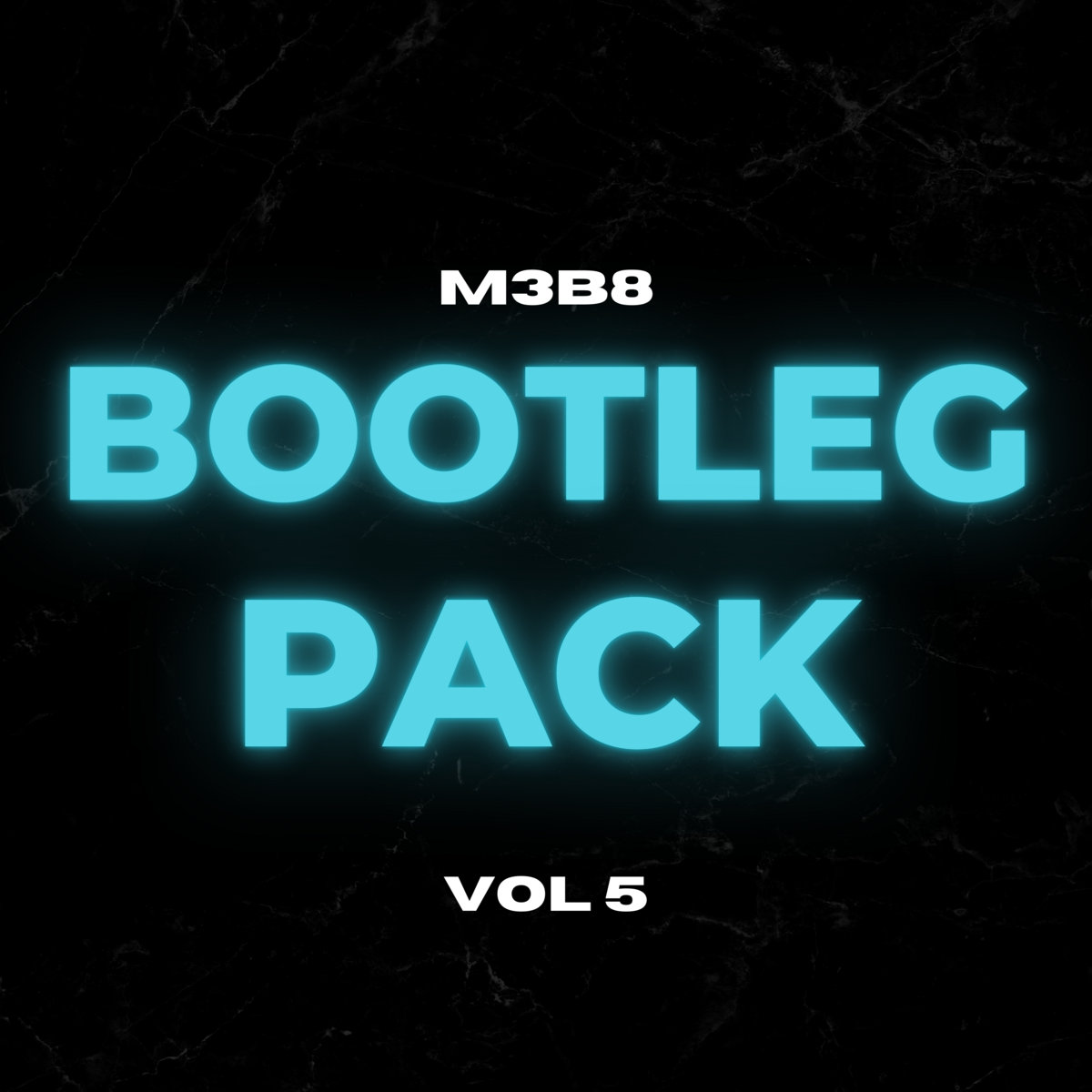 M3B8 - BOOTLEG PACK VOL 5 | M3B8