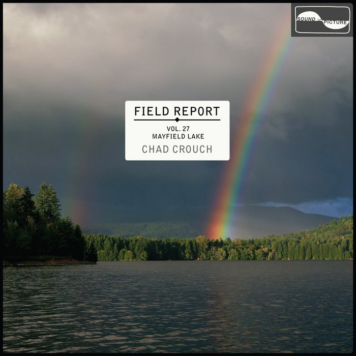 Field Report Vol. 27: Mayfield Lake | Chad Crouch