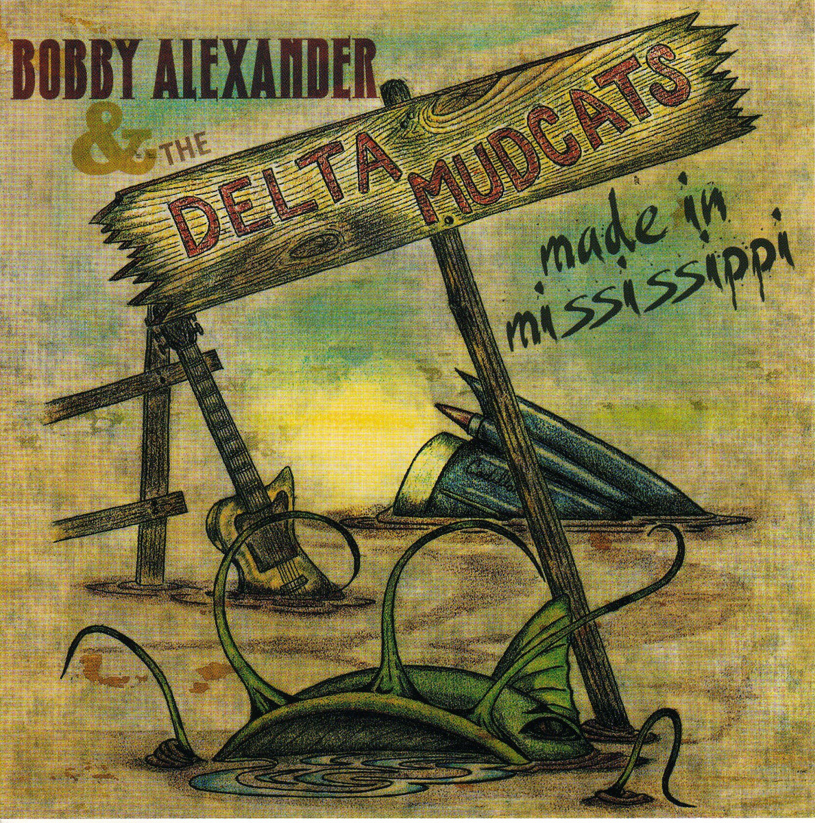 Made In Mississippi | Bobby Alexander & the Delta Mudcats
