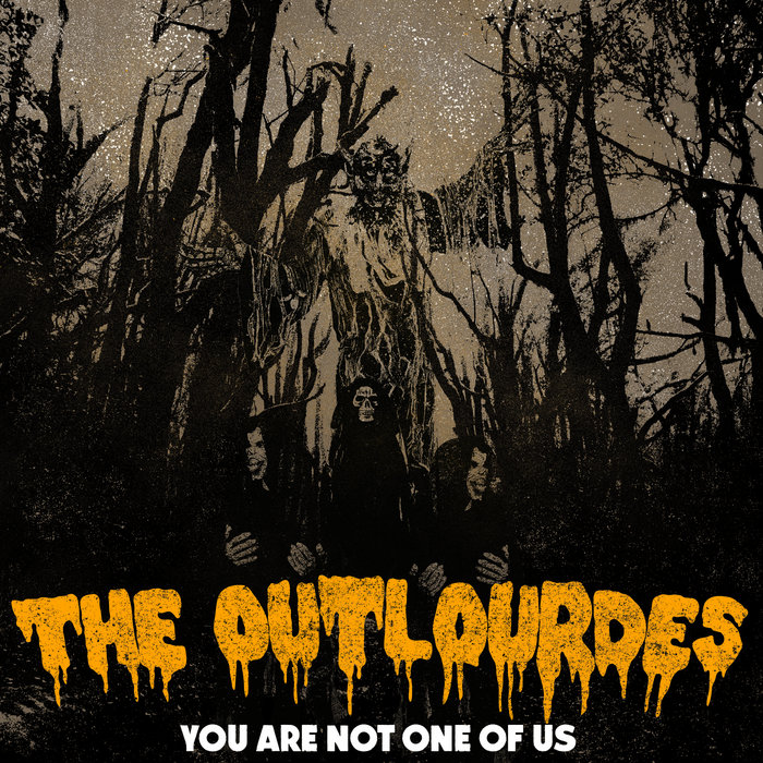 You Are Not One Of Us | The Outlourdes