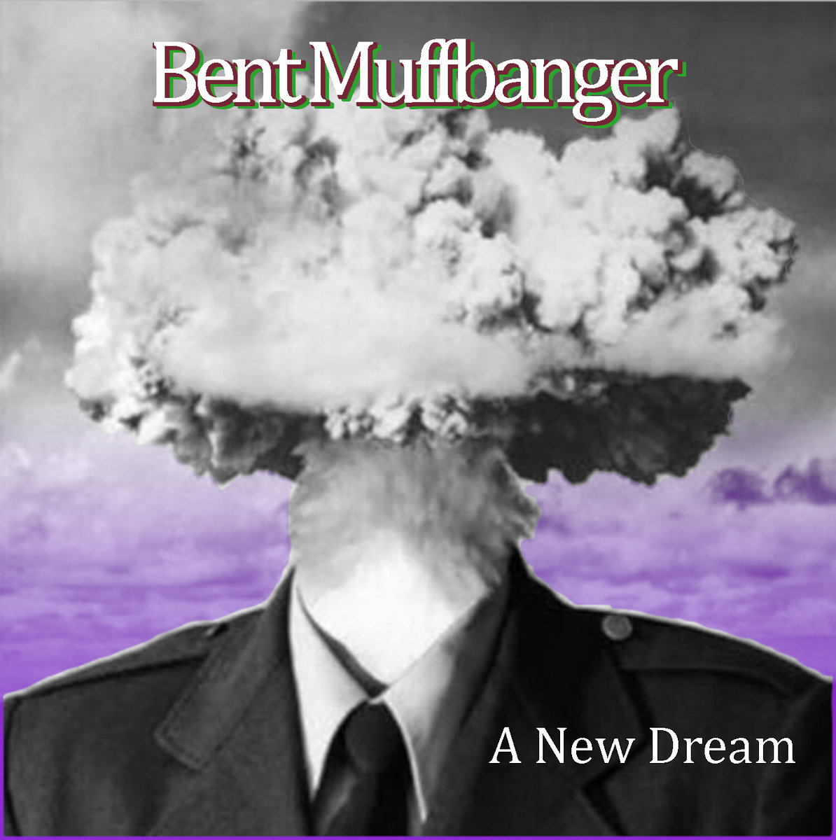 A New Dream | Bent Muffbanger