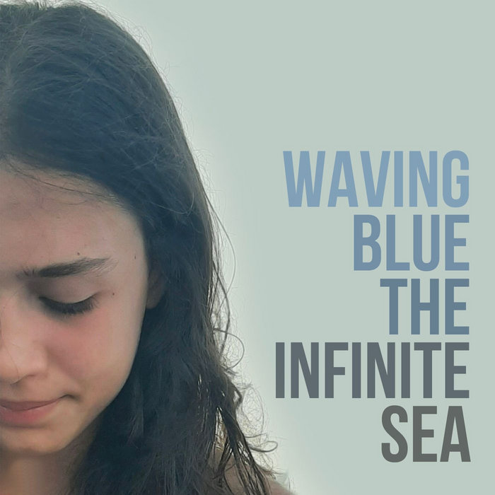 The infinite sea | Waving Blue