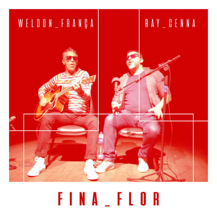 Fina Flor | Weldon França, Ray Cenna | Memória Musical do Sudoeste da Bahia