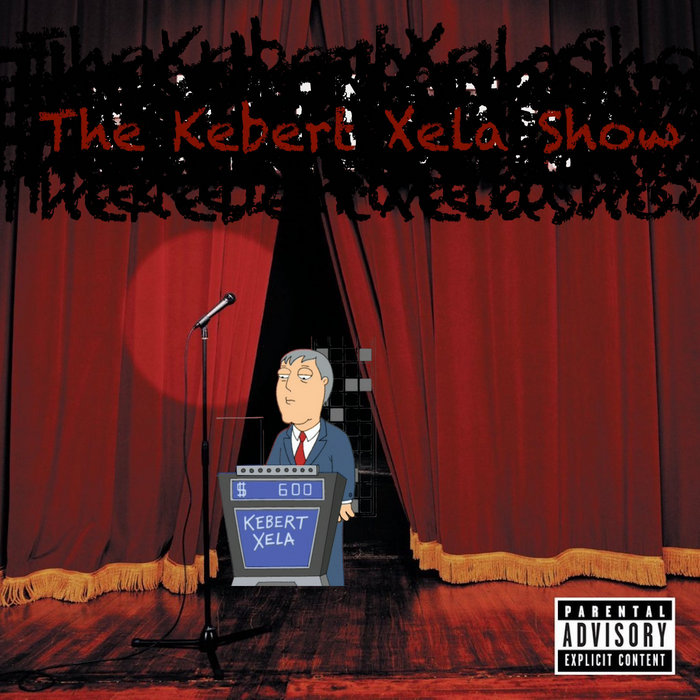 The Kebert Xela Show | Kebert Xela