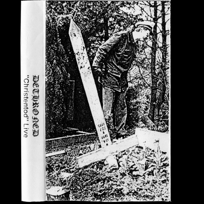 Christentod [Tape 1998] | Dethroned