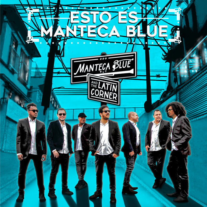Esto es Manteca Blue | Manteca Blue & The Latin Corner