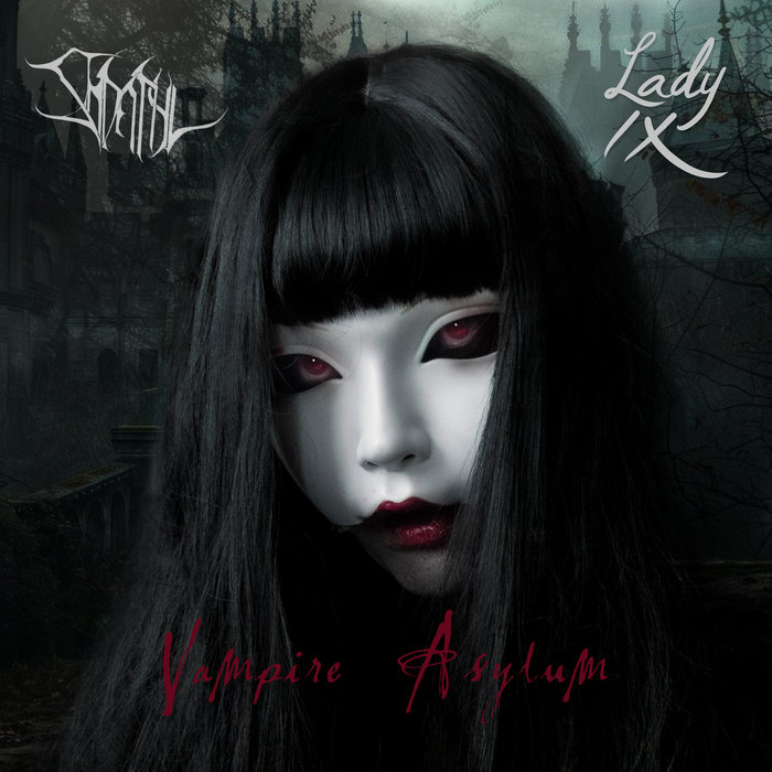 Vampire Asylum | Lady IX / Sona Nyl | Lady IX